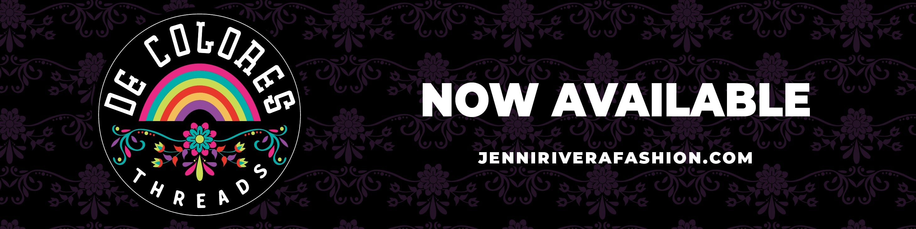 De Colores Threads Collection – Jenni Rivera Fashion